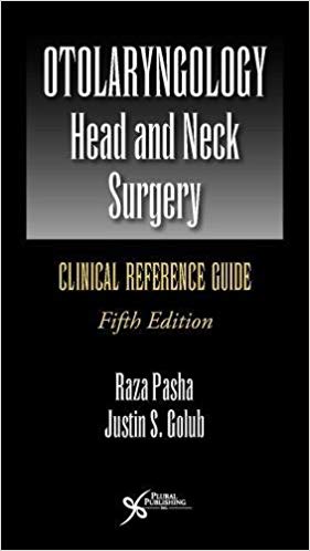 (eBook PDF)Otolaryngology: Head and Neck Surgery Clinical Reference Guide, 5E by Raza Pasha ...